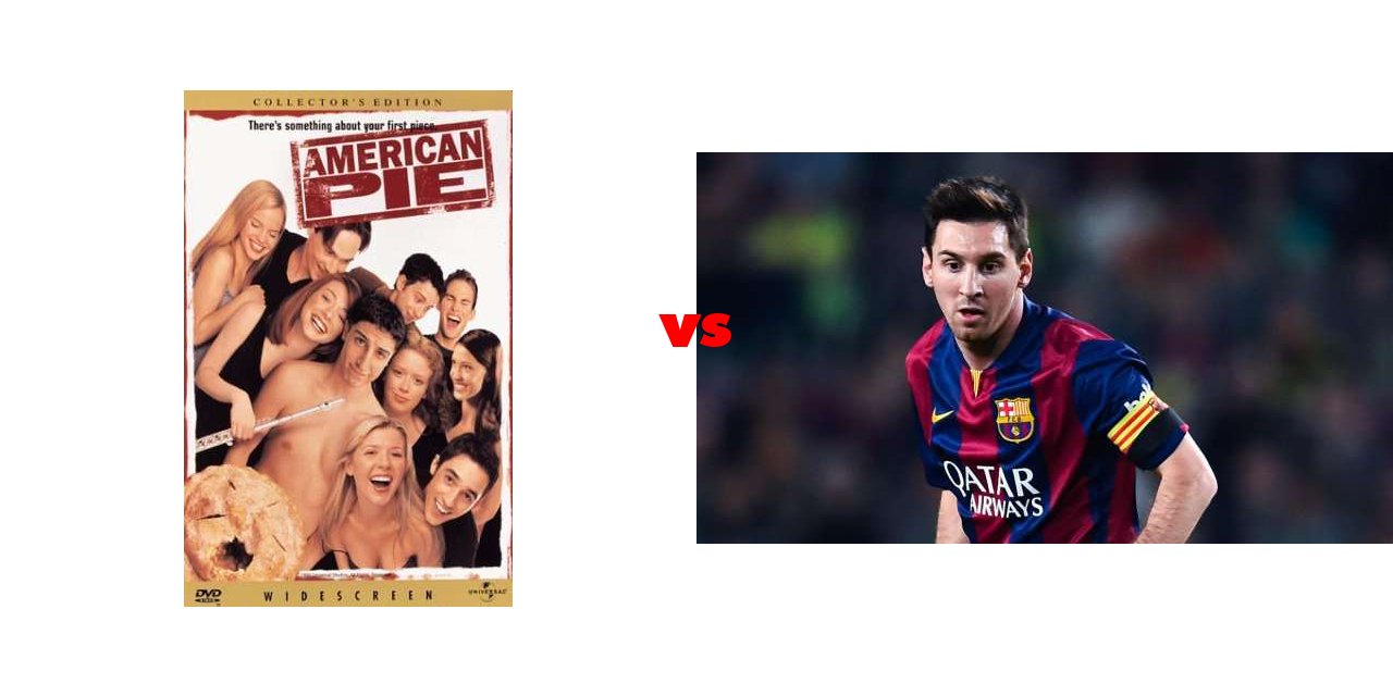 American Pie vs Lionel Messi on The Big Fat List
