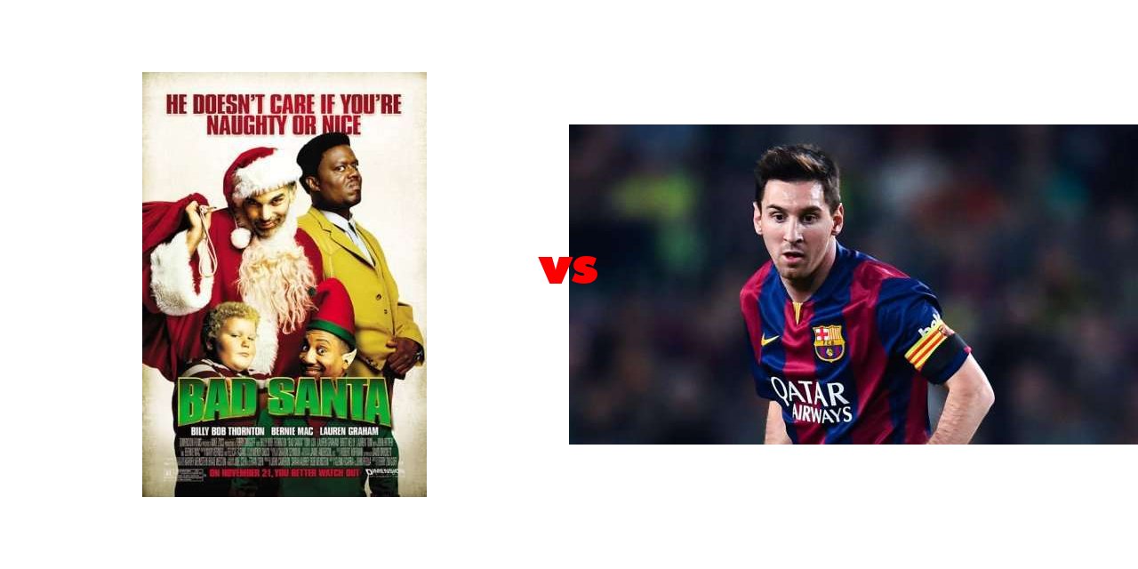 Bad Santa vs Lionel Messi on The Big Fat List