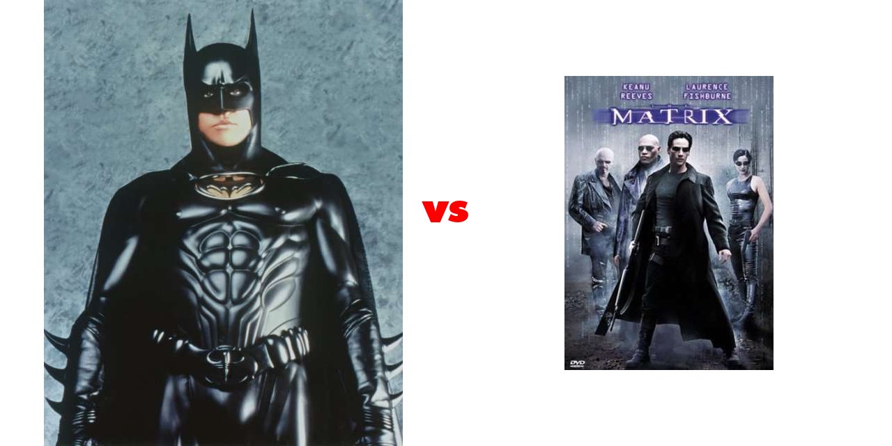 Batman (Val Kilmer) vs The Matrix on The Big Fat List