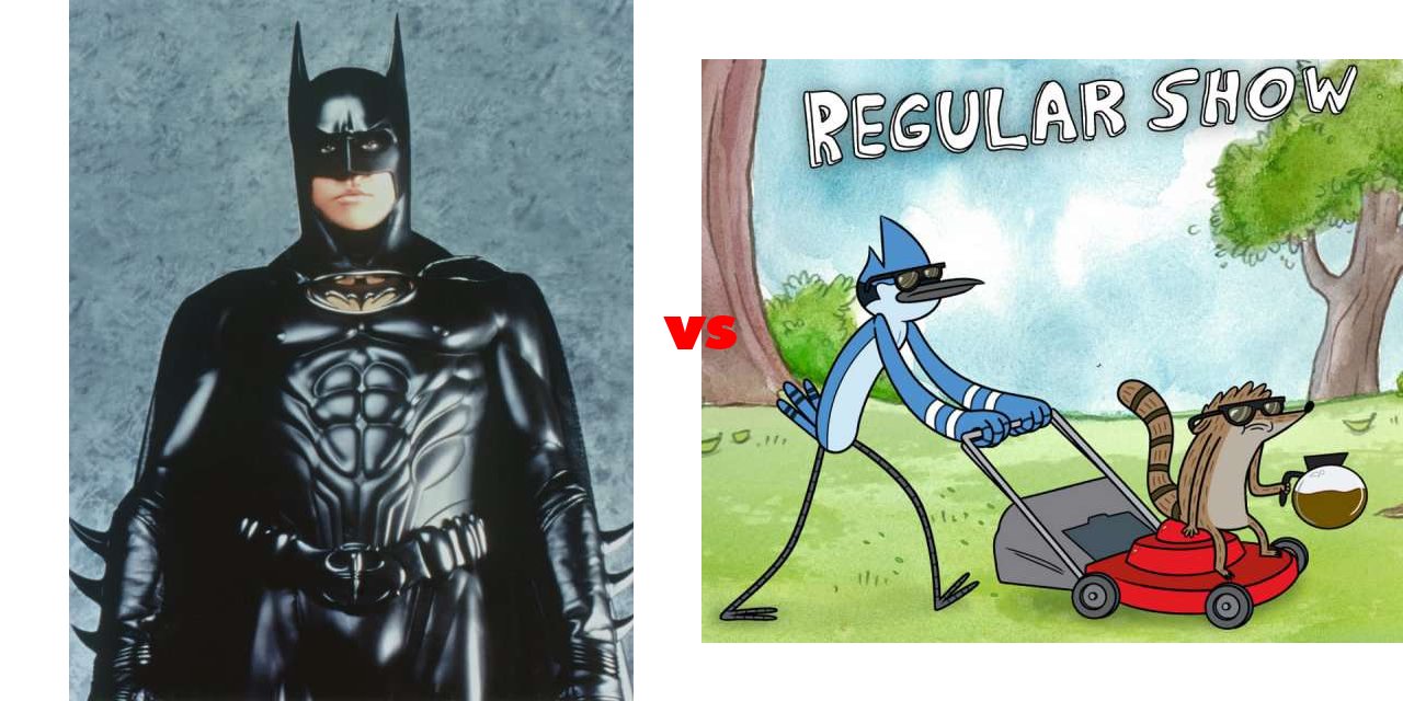 Batman (Val Kilmer) vs Regular Show on The Big Fat List