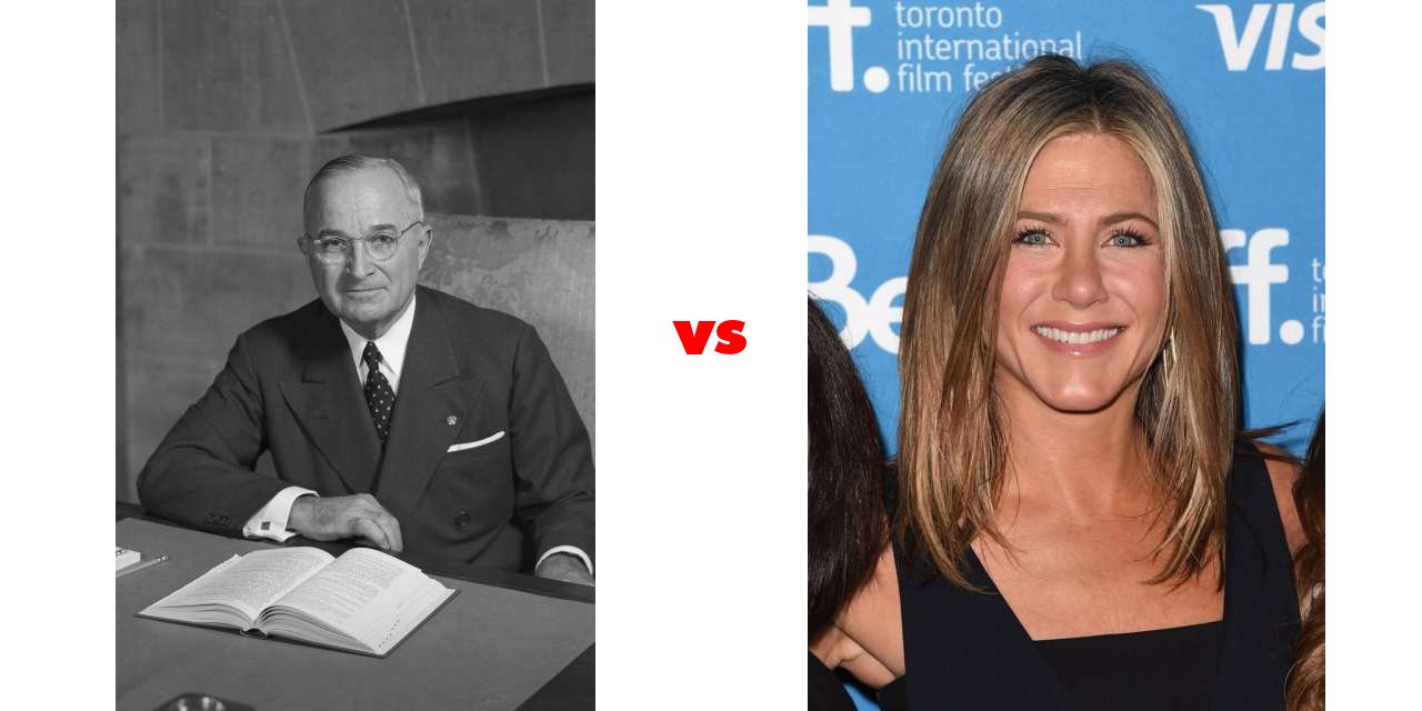 Harry S. Truman vs Jennifer Aniston on The Big Fat List