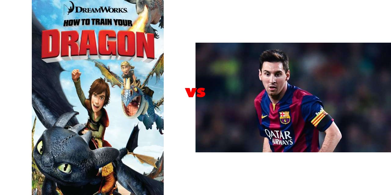 How to Train Your Dragon vs Lionel Messi on The Big Fat List