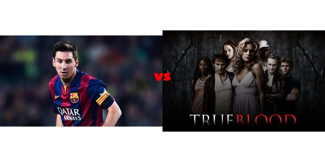 Lionel Messi vs True Blood on The Big Fat List
