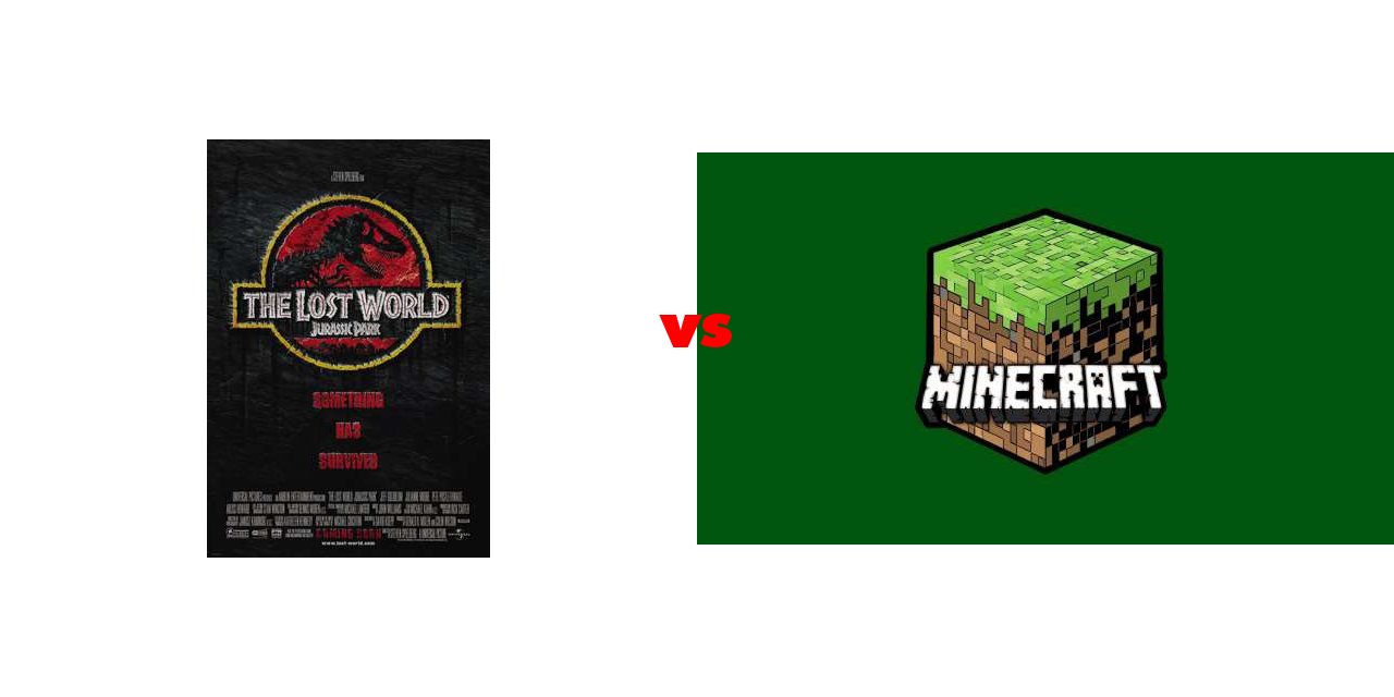 The Lost World: Jurassic Park vs Minecraft on The Big Fat List