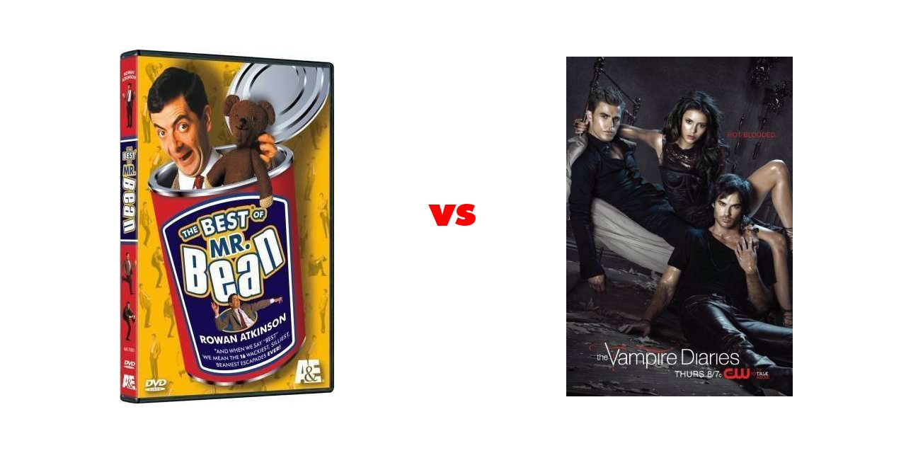 Mr. Bean vs The Vampire Diaries on The Big Fat List